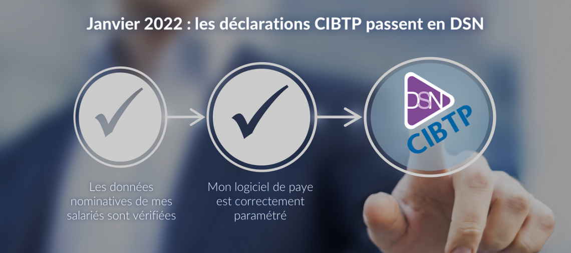 Actualité CIBTP : les déclarations CIBTP en janvier 2022 changent ・ CAPEB