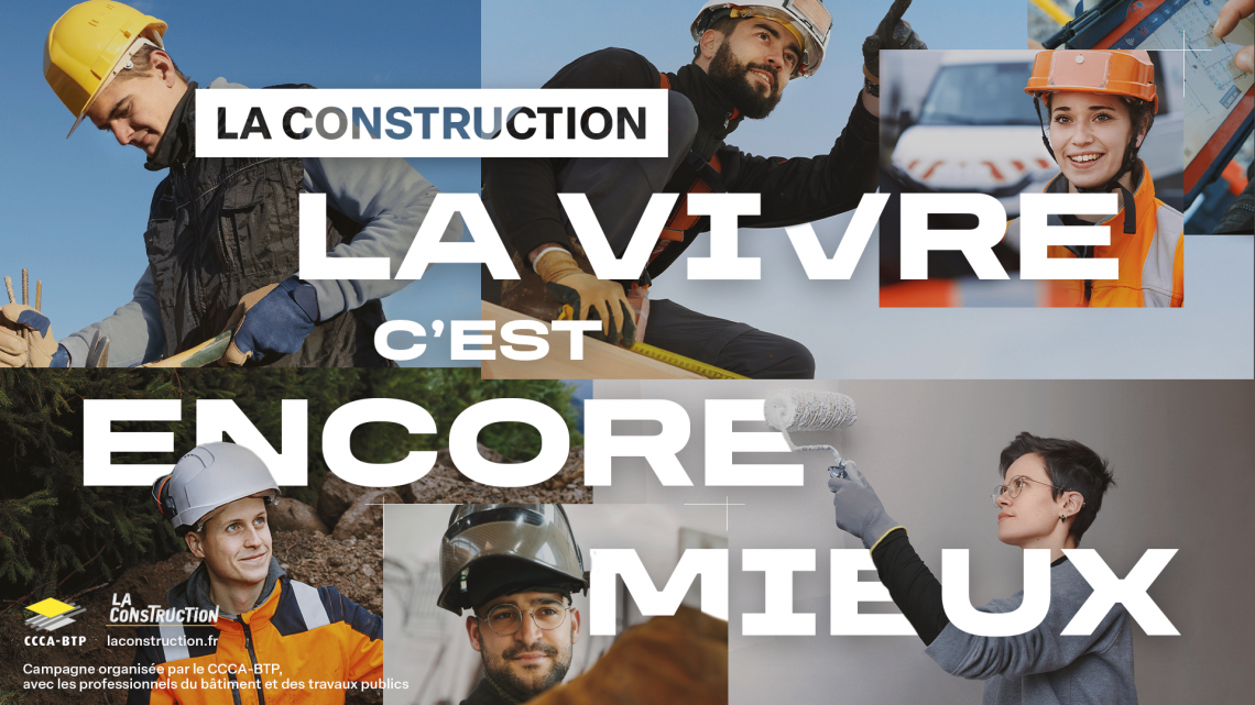 Le secteur de la construction en campagne auprès des jeunes pour susciter de nouvelles vocations ...