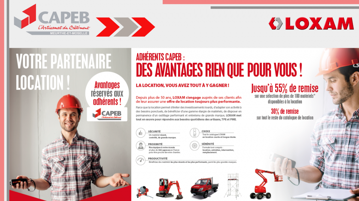 Votre partenaire location : LOXAM ・ CAPEB