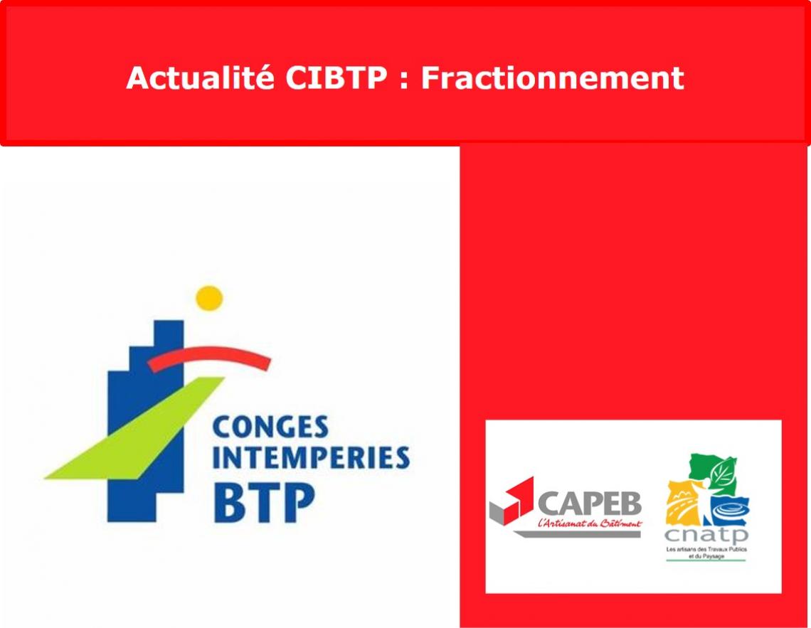 Actualité CIBTP : Fractionnement ・ CAPEB