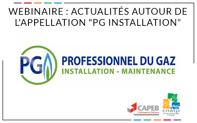 Webinaire : ACTUALITES AUTOUR DE L’APPELLATION « PG INSTALLATION » ・ CAPEB