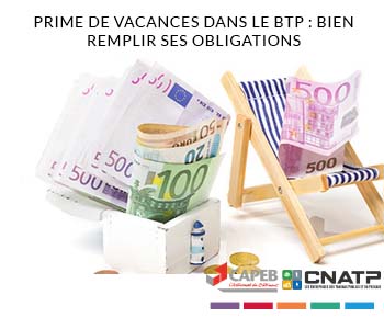 Prime de vacances dans le BTP : bien remplir ses obligations ・ CAPEB
