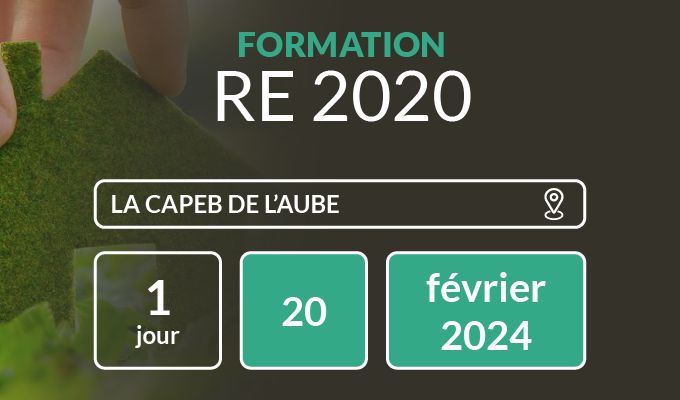 RE2020 : quels enjeux pour vos chantiers ? ・ CAPEB