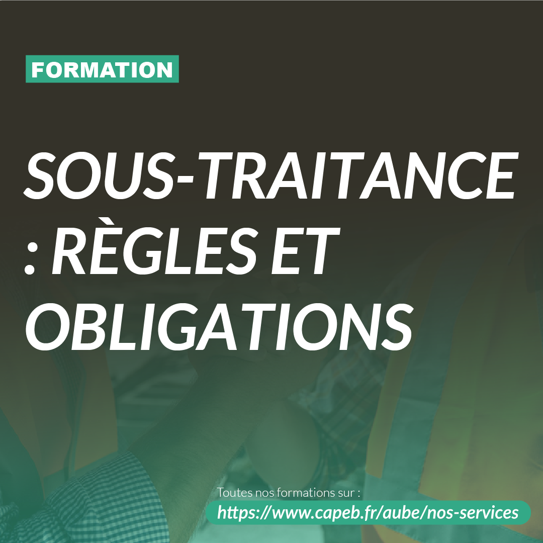 Les règles de la sous-traitance dans le BTP ・ CAPEB