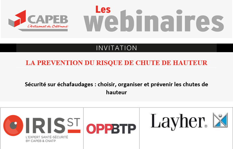 Invitation webinaire CAPEB : Prévention des risque de chute de hauteur ・ CAPEB
