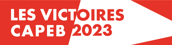 Les victoires de la CAPEB 2023 ・ CAPEB