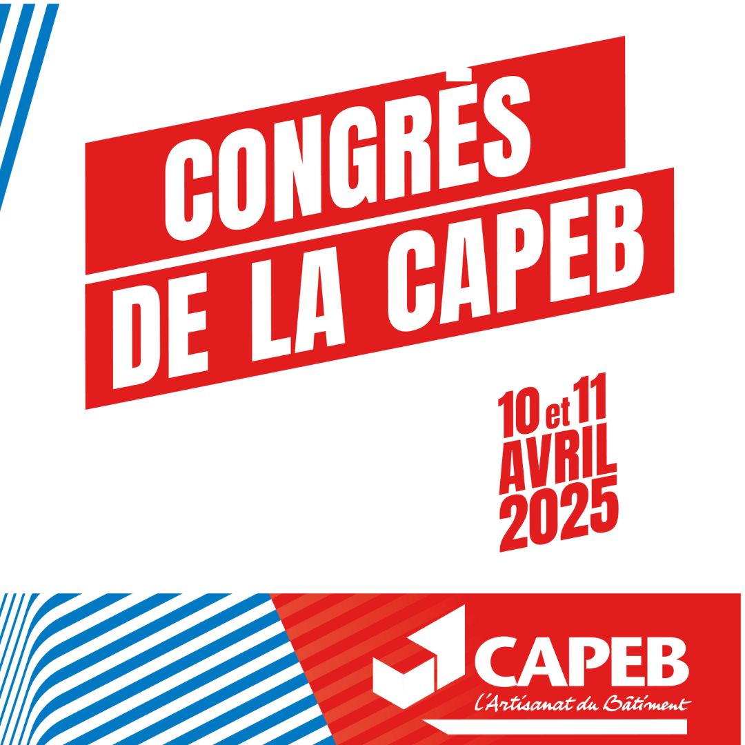 Congrès 2025 de la CAPEB ・ CAPEB